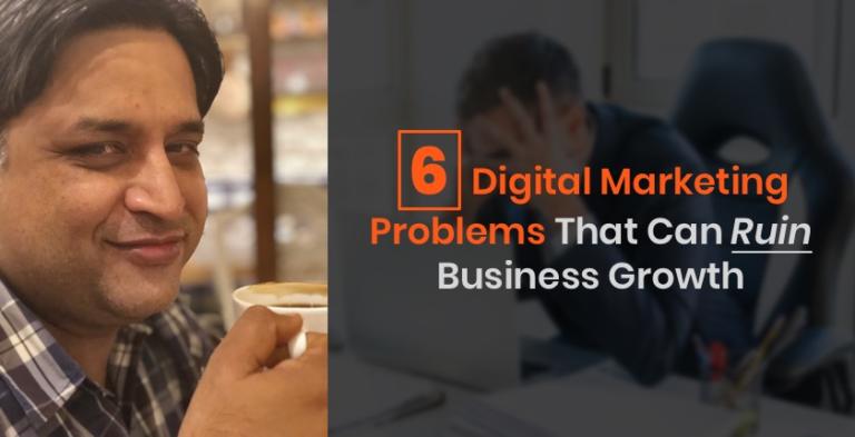6 Digital Marketing Problems that can Ruin Business Growth | BrandLoom