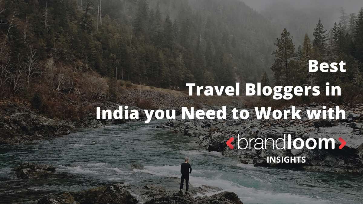 Best Travel Bloggers in India | How to Become a Travel Blogger