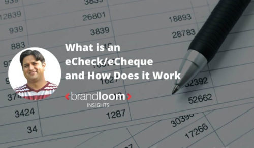 What is an eCheck and How Does it Work | BrandLoom Consulting