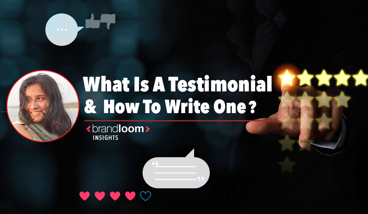 What is a Testimonial and How to Write an Amazing one? BrandLoom