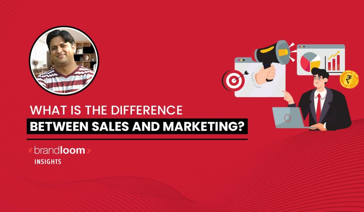 What is the Difference between Sales and Marketing | Brandloom