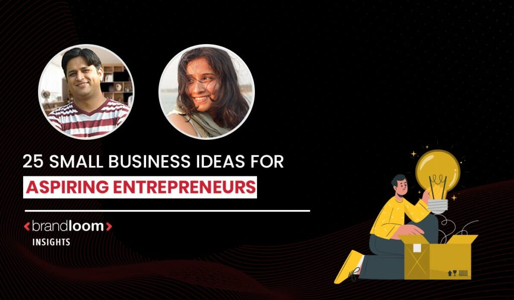 25 Small Business Ideas for Aspiring Entrepreneurs | BrandLoom