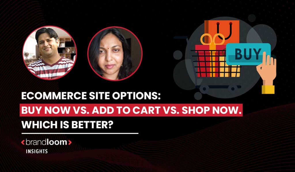 Buy Now vs Add To Cart vs Shop Now | BrandLoom